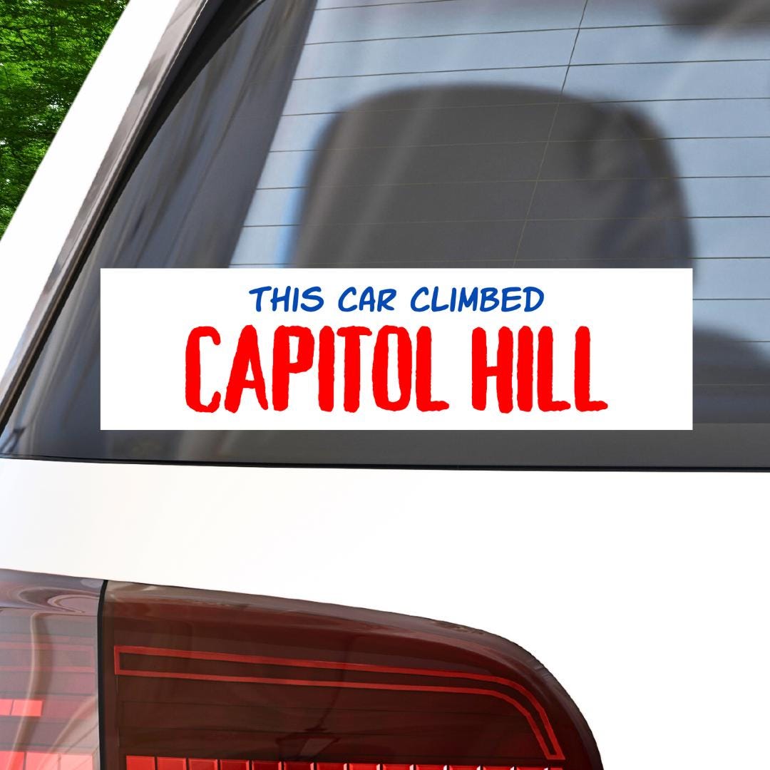This Car Climbed Capitol Hill Bumper Sticker this Car Climbed Mt ...