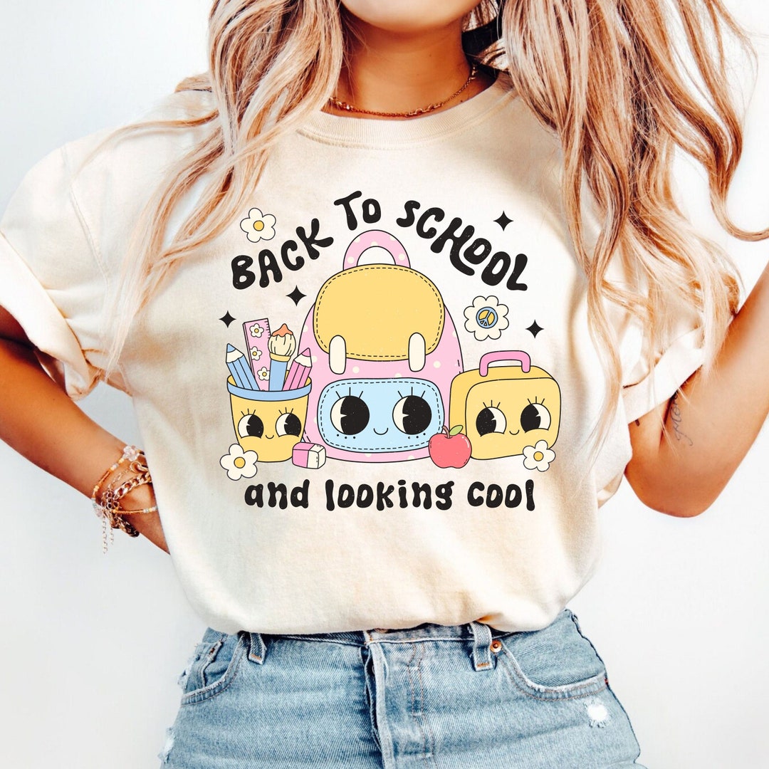 Back to School and Looking Cool Shirt, Back to School Shirt for Teacher ...