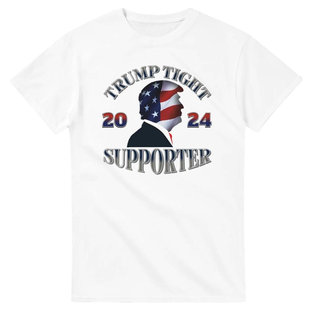 Trump Tight 2024 Supporter T Shirts Trump Graphic Unisex T Shirts Trump ...