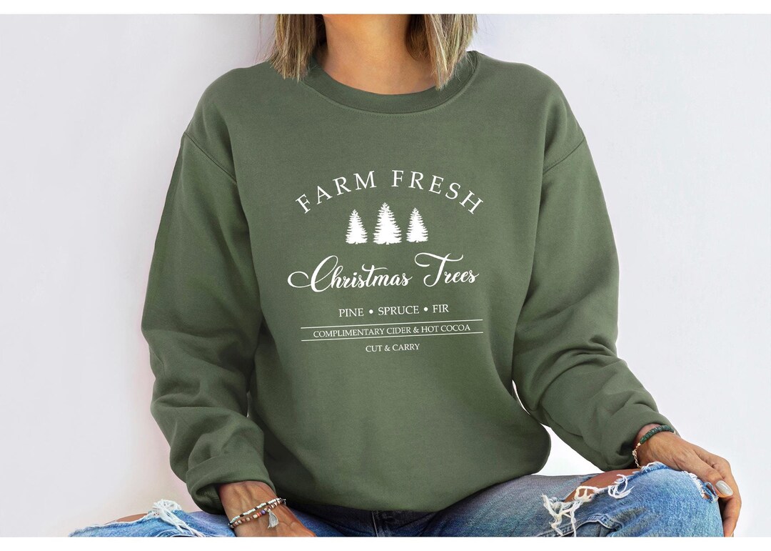 Farm Fresh Christmas Tree Sweatshirt, Christmas Tree Farm Shirt,funny ...
