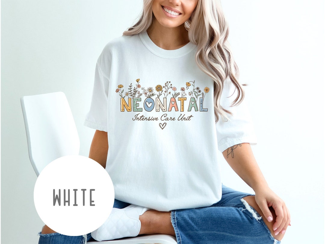 Comfort Colors NICU Nurse Shirt, Neonatal ICU Nurse Shirt, NICU Nurse ...
