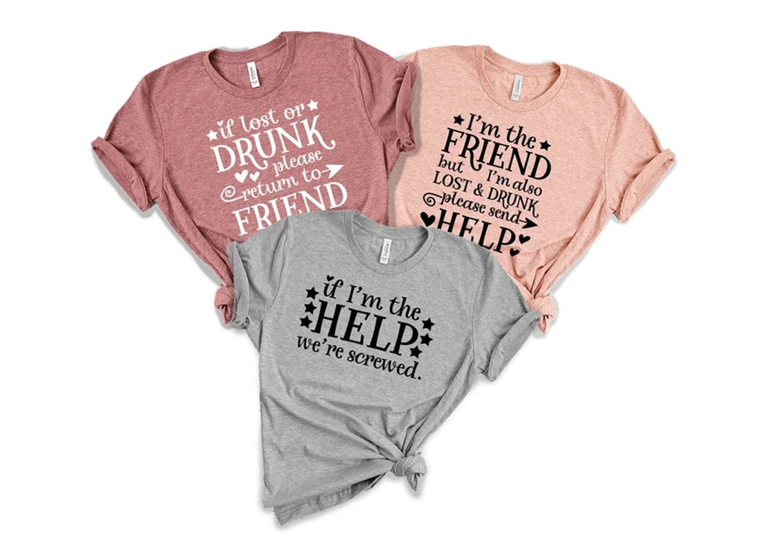 Funny Best Friend Shirt, If Lost or Drunk Please Return to Friend ...