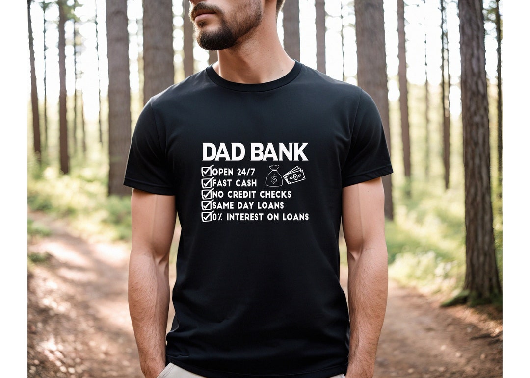 Dad Bank Shirt, Dad Jokes Shirt, Fathers Day Gift, Financial Advisor ...