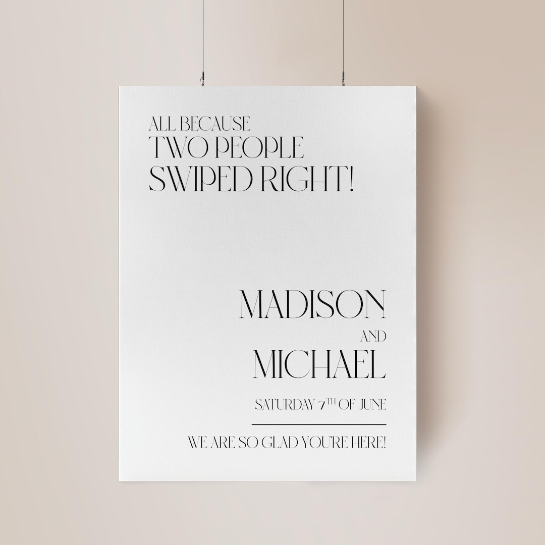 All Because Two People Swiped Right Wedding Sign, Modern Minimal Simple ...