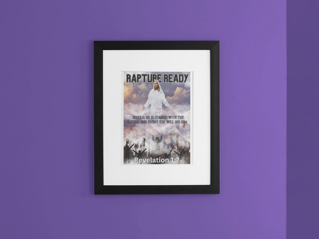 Christian Wall Art, Rapture Ready - Revelation 1:7, Behold, He is ...