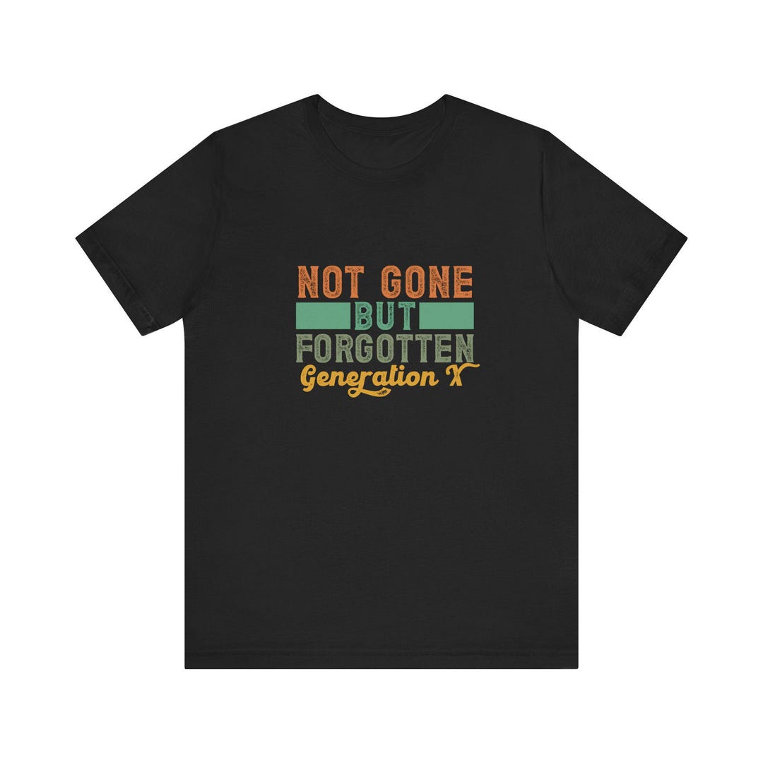 Not Gone but Forgotten. Funny, Mom Gift ,dad Gift, Retro, Nostalgic ...