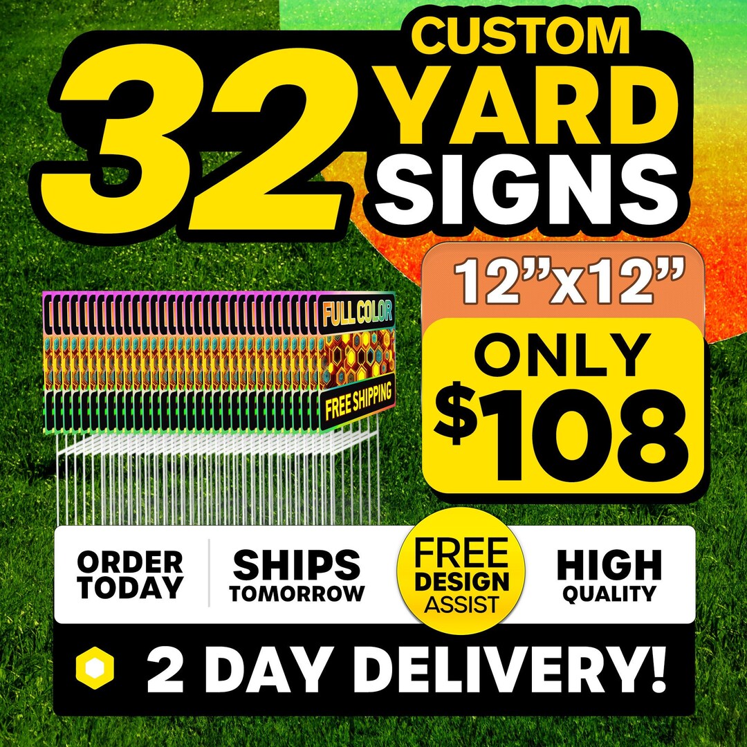 32 Custom 12"x12" Yard Signs - High Quality - Fast Turnaround - Print ...