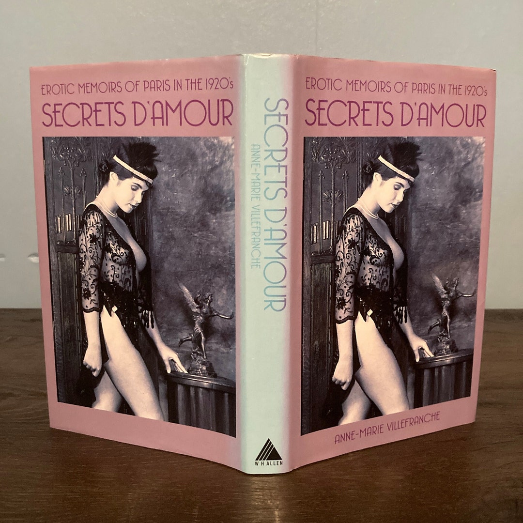 SECRETS D'AMOUR Erotic Memoirs of Paris in the 1920s by Anne-marie Villefranche 1989 Erotic ...