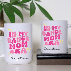 Customizable in My Dance Mom Era Mug With Dancer Illustration Perfect ...