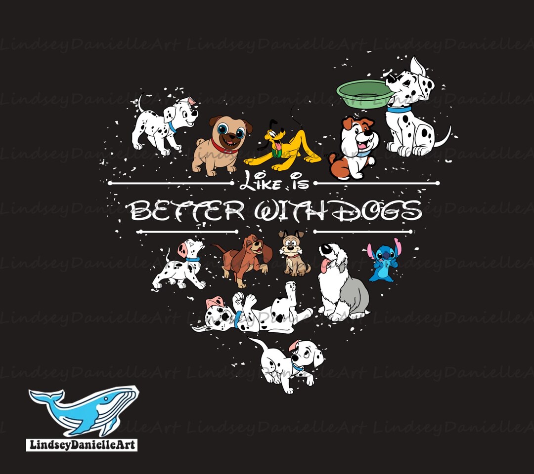 Dosney Dogs Svg Png, Life is Better With Dogs Svg Png, Dog Lover Svg ...