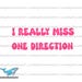 I Miss One Direction Svg Png, One Direction Svg Png, One Direction Meme ...