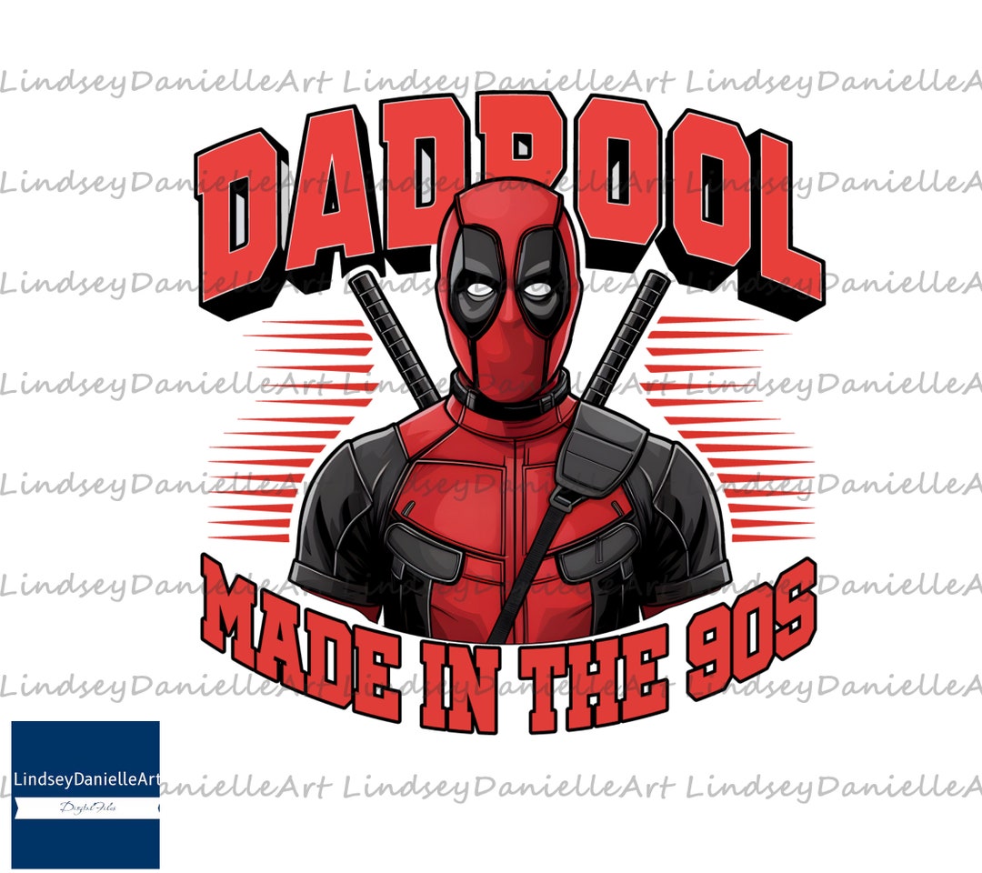 Deadpool Made in the 90s Png, Deadpool Father Day Png, Deadpool Png ...