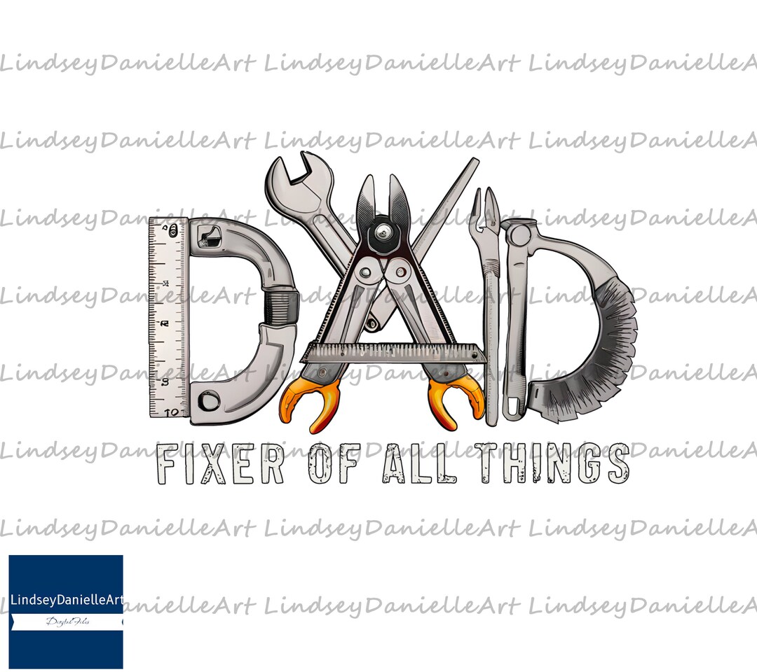 Dad Fixer of All Things Funny Dad Life PNG, Dad Png,dad Tools Png - Etsy