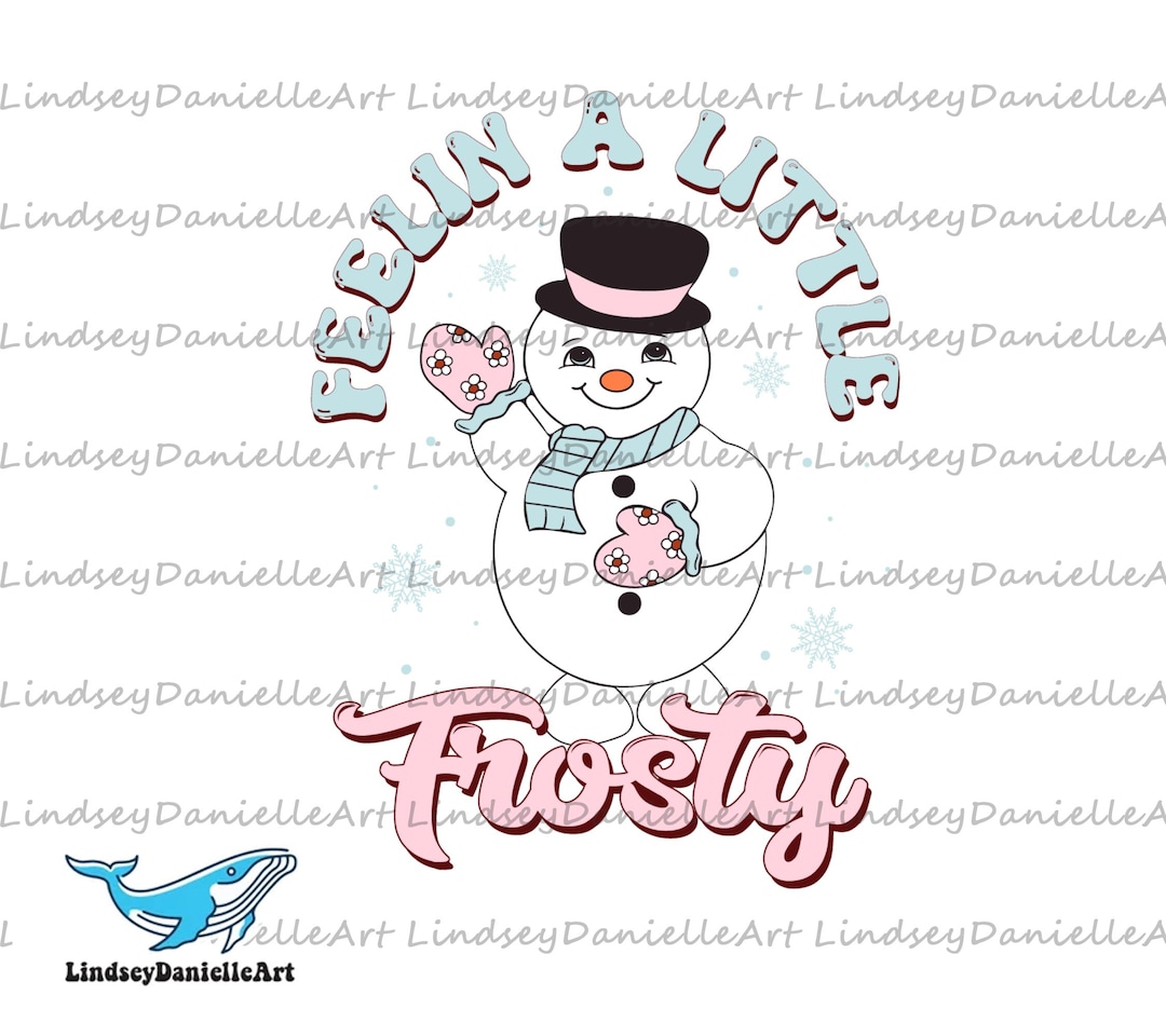 Feeling a Little Frosty Svg Png, Svg Pngfor Christmas Picture T, Cute ...