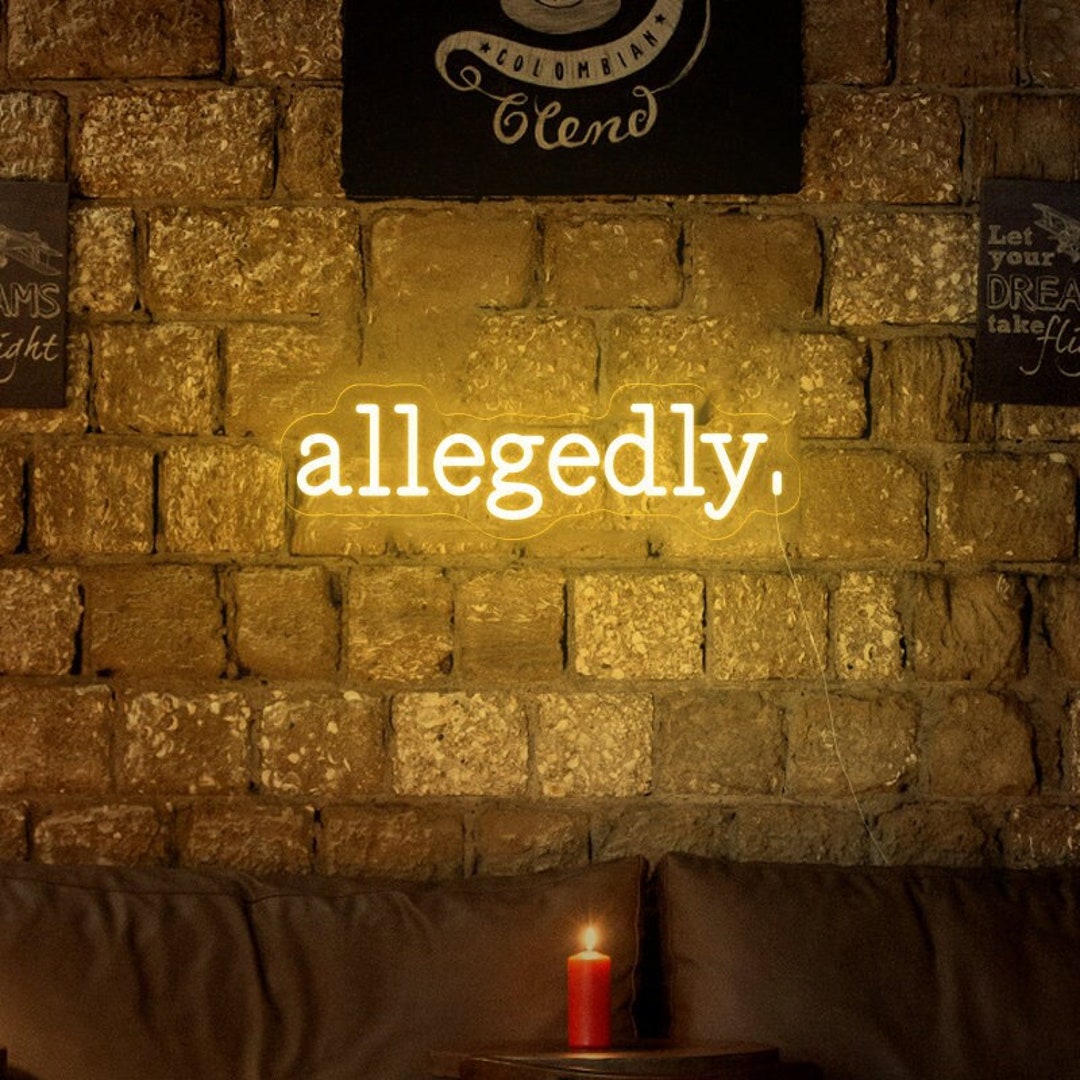 Allegedly Neon Sign,classroom Neon Decor,funny Attorney Decor,gifts for ...