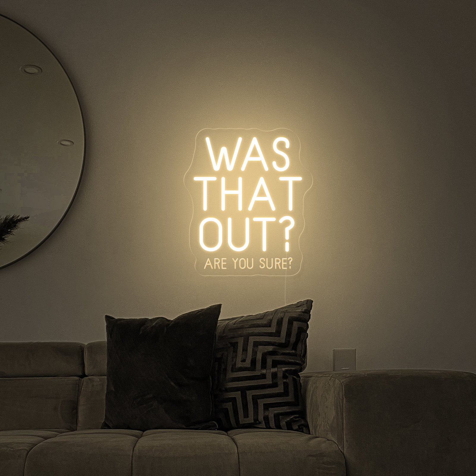 Was That Out Neon Sign,handmade Led Light Sign,personalized Gifts,are ...