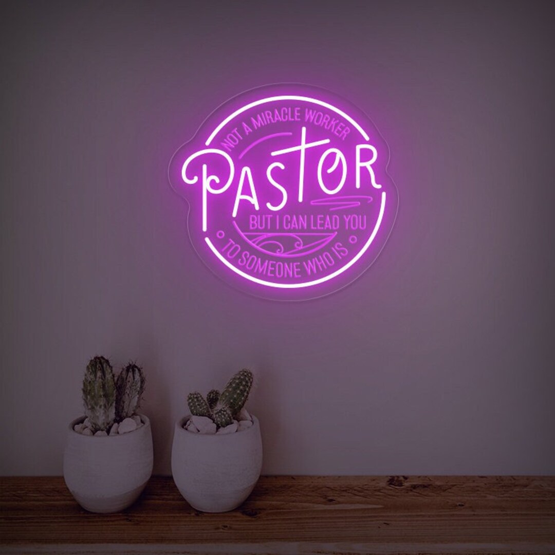 Pastor Neon Sign,handmade LED Light Sign,not A Miracle Worker but I Can ...