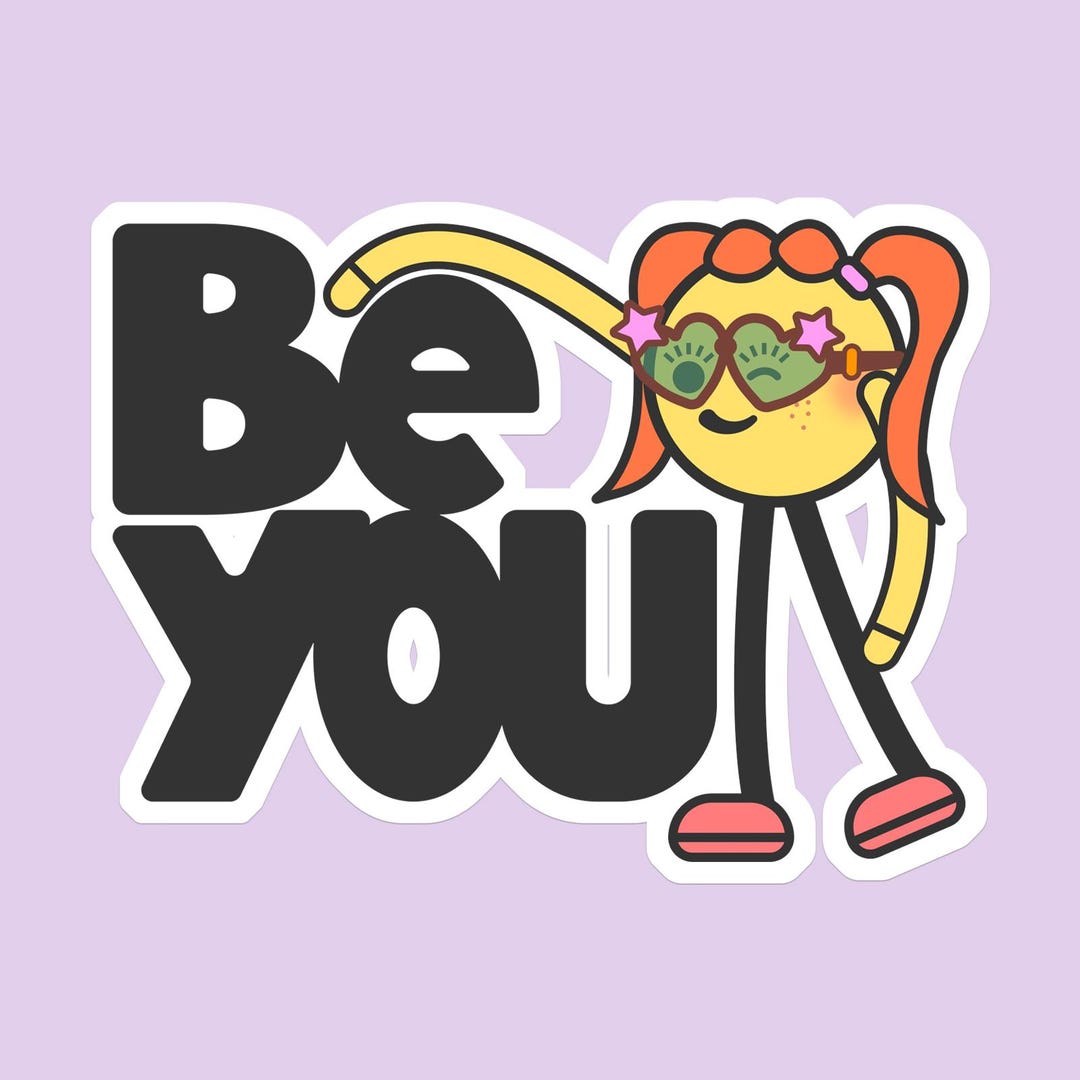 Be YOU Motivational Sticker – Positive Affirmation for Kids, Self ...