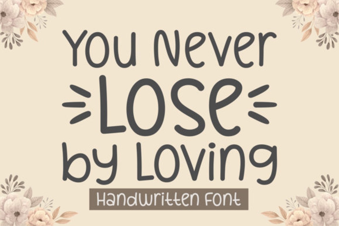 You Never Lose by Loving Font, Cute Font, Handwritten Font, Cricut ...