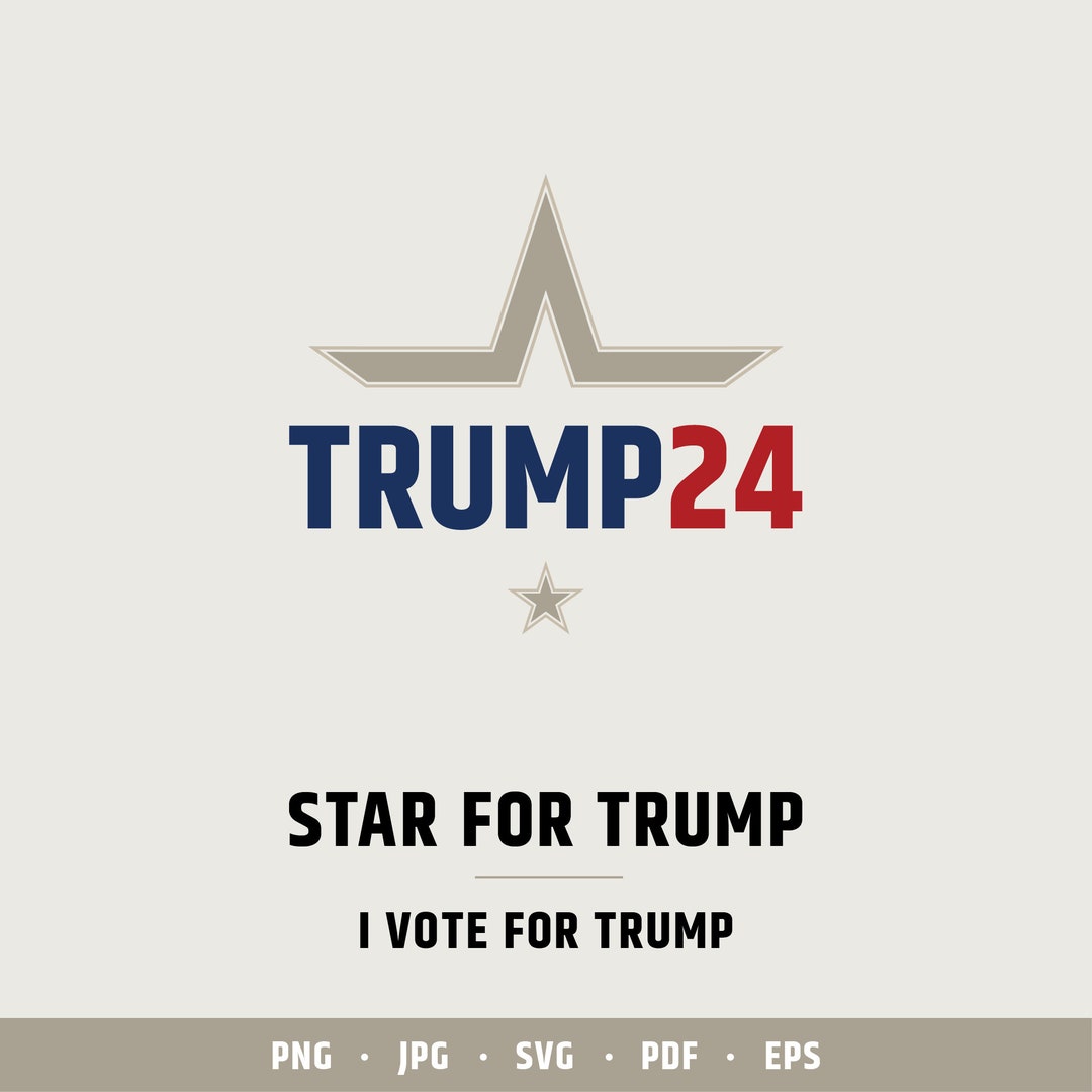 Trump 2024 Star Patriotism SVG Files Campaign Clipart Trump Sticker ...