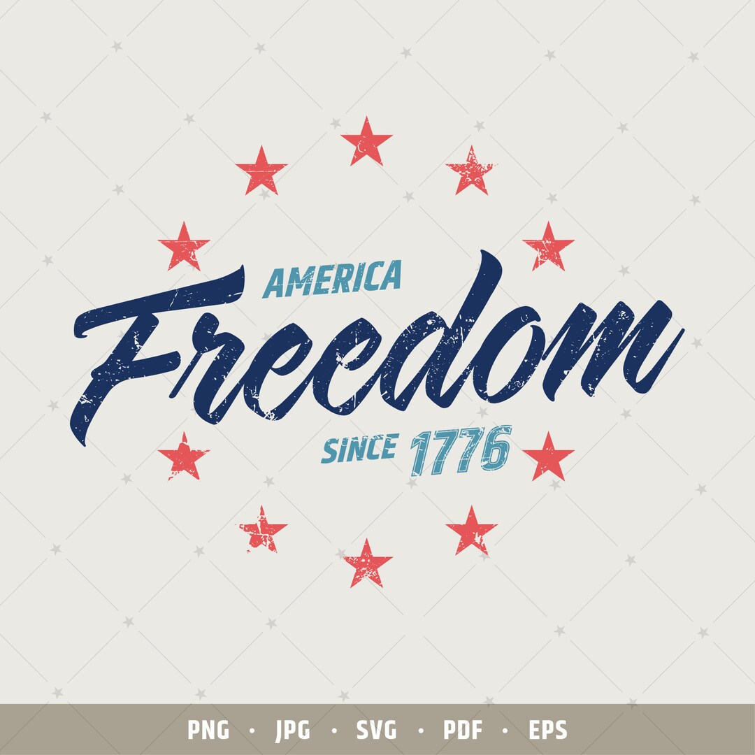 America Freedom Since 1776 Grunge Svg | America Tshirt Vector | 4th of ...