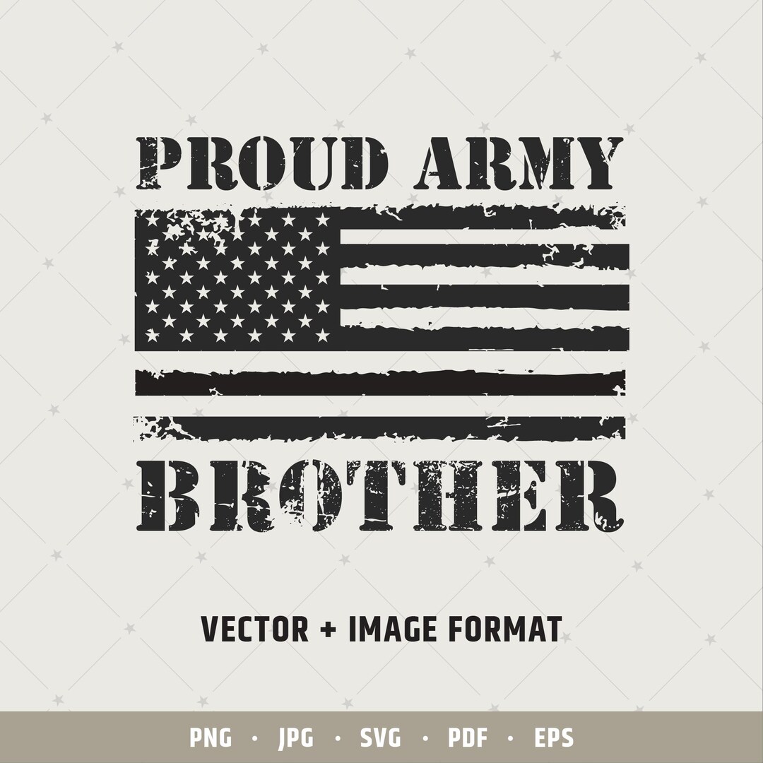 Proud Army Brother US Flag Svg, Black and White Brother Vintage Eps ...