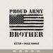 Proud Army Brother US Flag Svg, Black and White Brother Vintage Eps ...