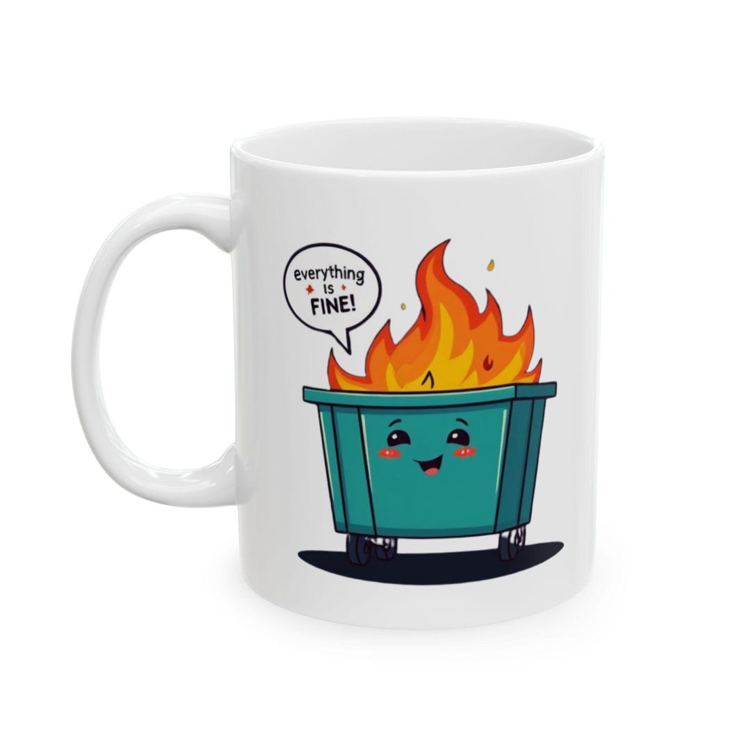 Hilarious "dumpster Fire" Coffee Mug - Perfect Gift for Coffee Lovers - Etsy