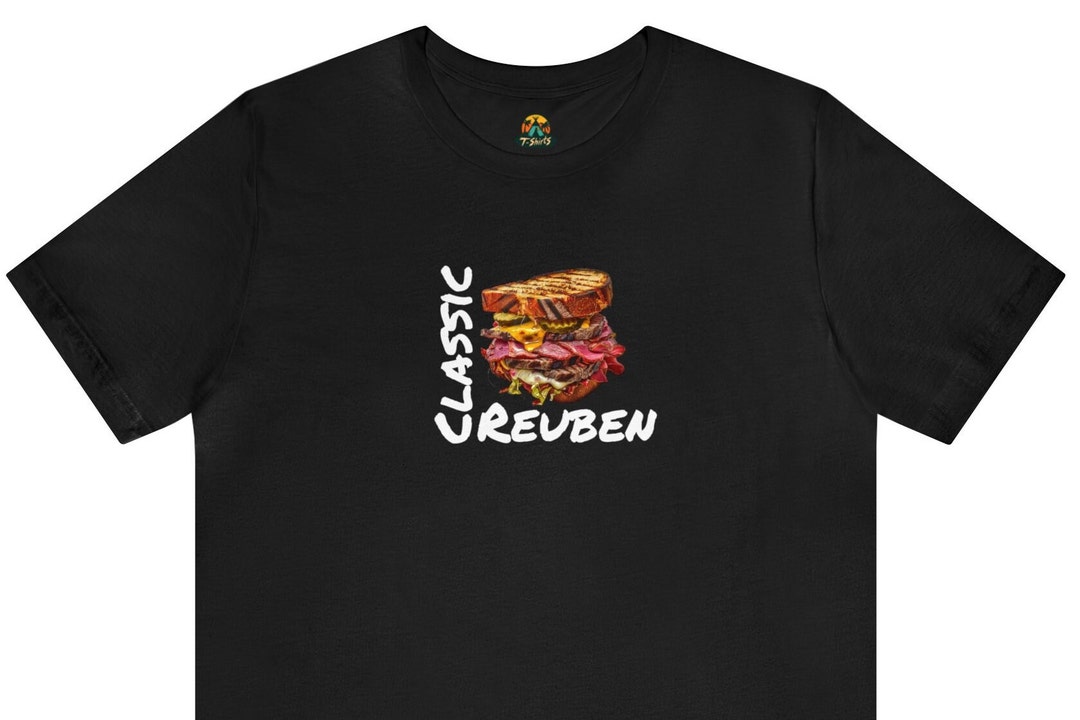 Reuben Sandwich Shirt, Classic Reuben, New York Sandwich, Meat Sandwich ...