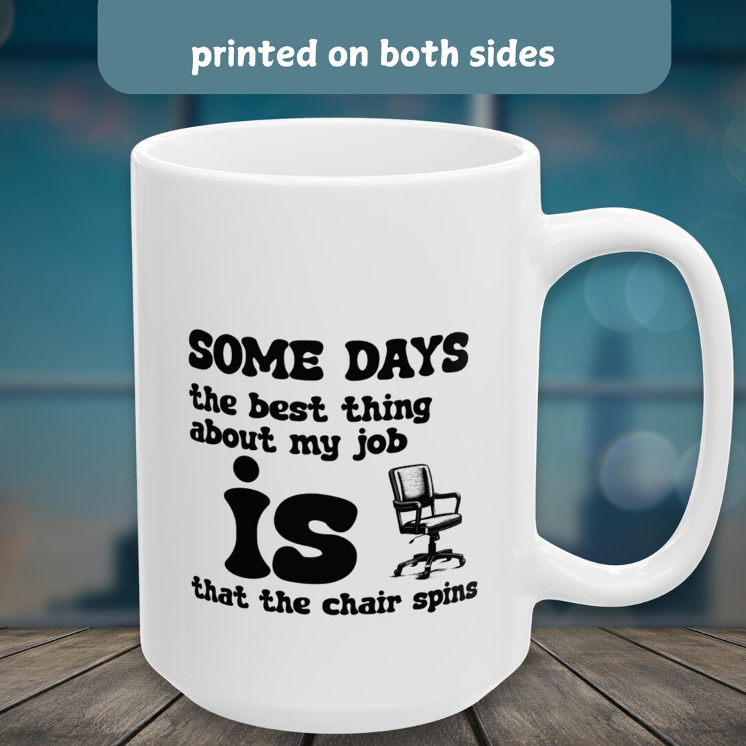 Funny Spinning Chair Mug: Sarcastic Office Humor Gift - Etsy