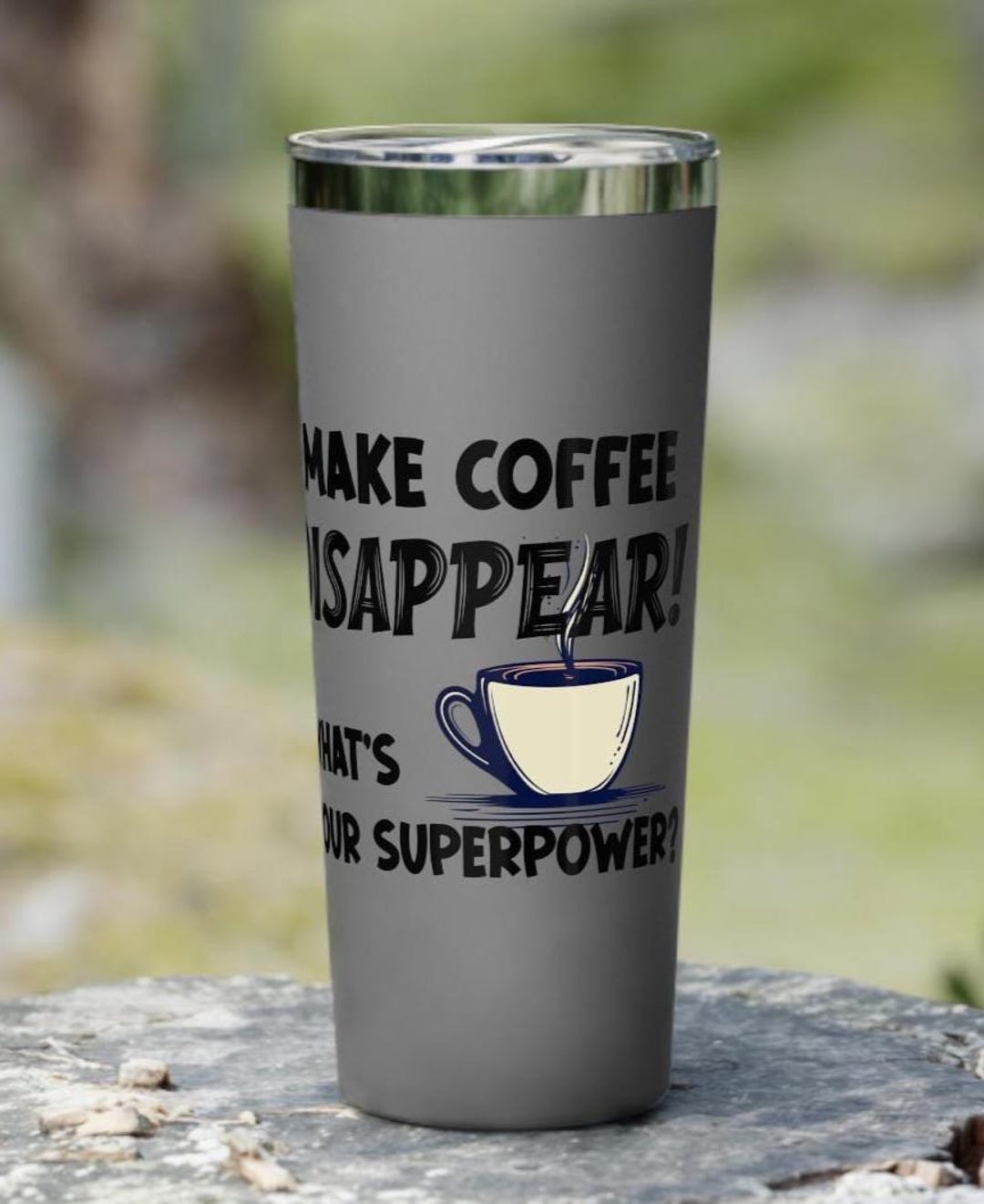 I Make Coffee Disappear Mug: Insulated Stainless Steel Travel Cup - Etsy