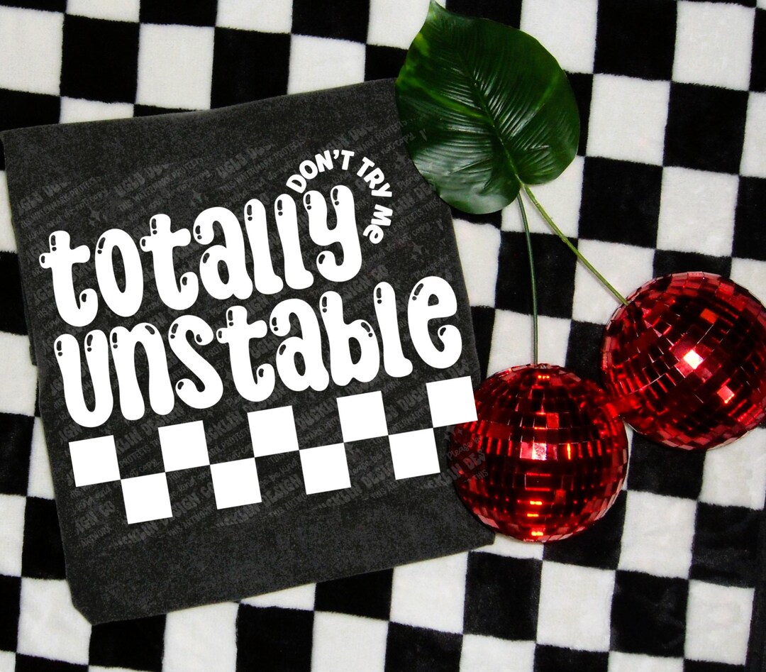 Totally Unstable PNG Self Love Digital Design Mental Health Sublimation ...