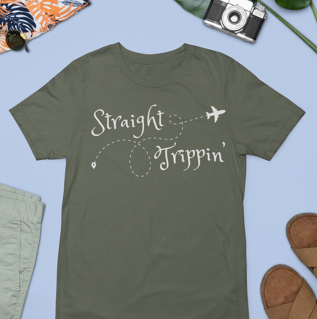 Straight Trippin Tshirt, Travel Tshirt, Travel Lovers Tshirt, Vacation ...