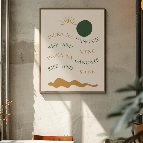 Inuka Na Uangaze Rise and Shine Poster, Swahili Quote Print, Aesthetic ...