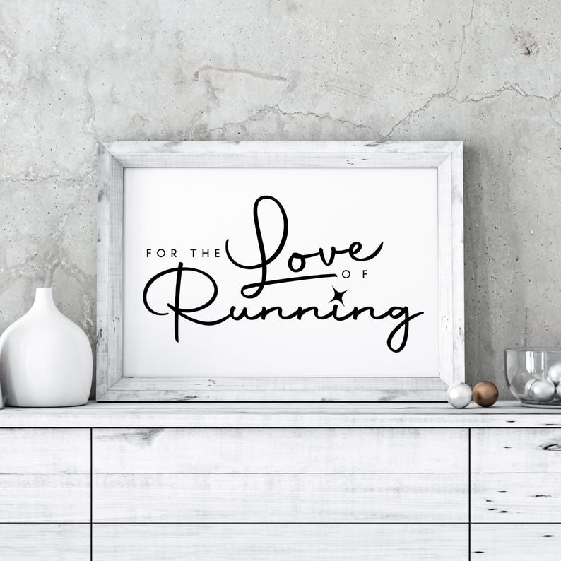 For the Love of Running, Digital Art, Running Motivation, Running Print ...