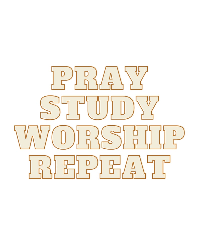 16x20 SVG Downloadable 'pray Study Worship Repeat' Print-ready SVG ...