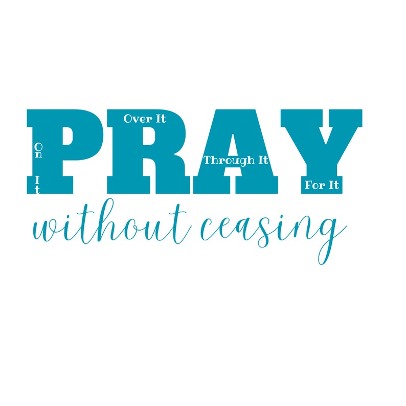 16x20 SVG & PNG Downloadable 'pray Without Ceasing' Print-ready Digital ...