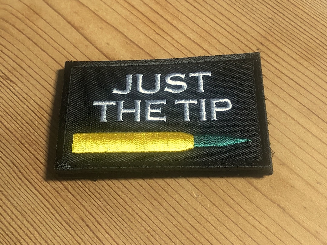 Just the Tip Patch Tactical Morale for Range Bags, Military Uniforms & Gun Enthusiasts - Etsy