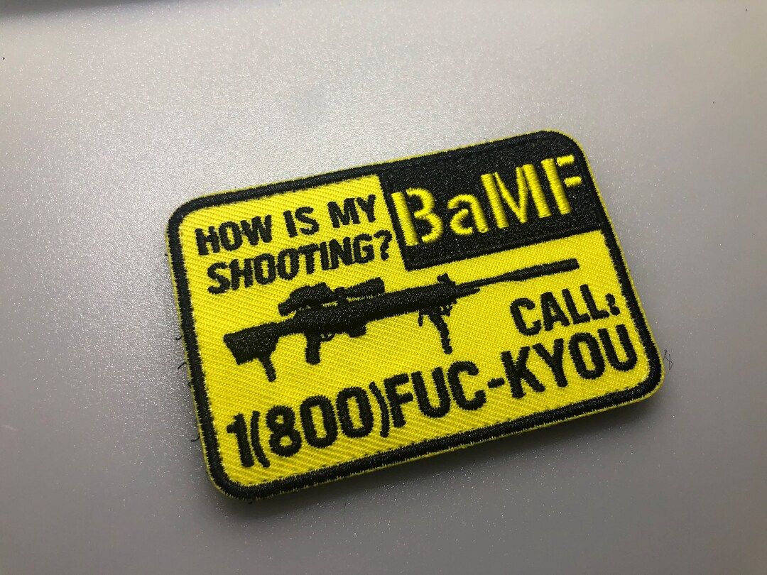 How is My Shooting Bad Ass Mofo Bamf Tactical Patch Morale Funny ...