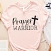 Prayer Warrior Shirt, Prayer Shirt, Christian Shirt, Religious Shirt ...