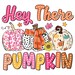 Hey There Pumpkin Png, Fall Png, Its Fall Yall, Fall Shirt Design,tis ...