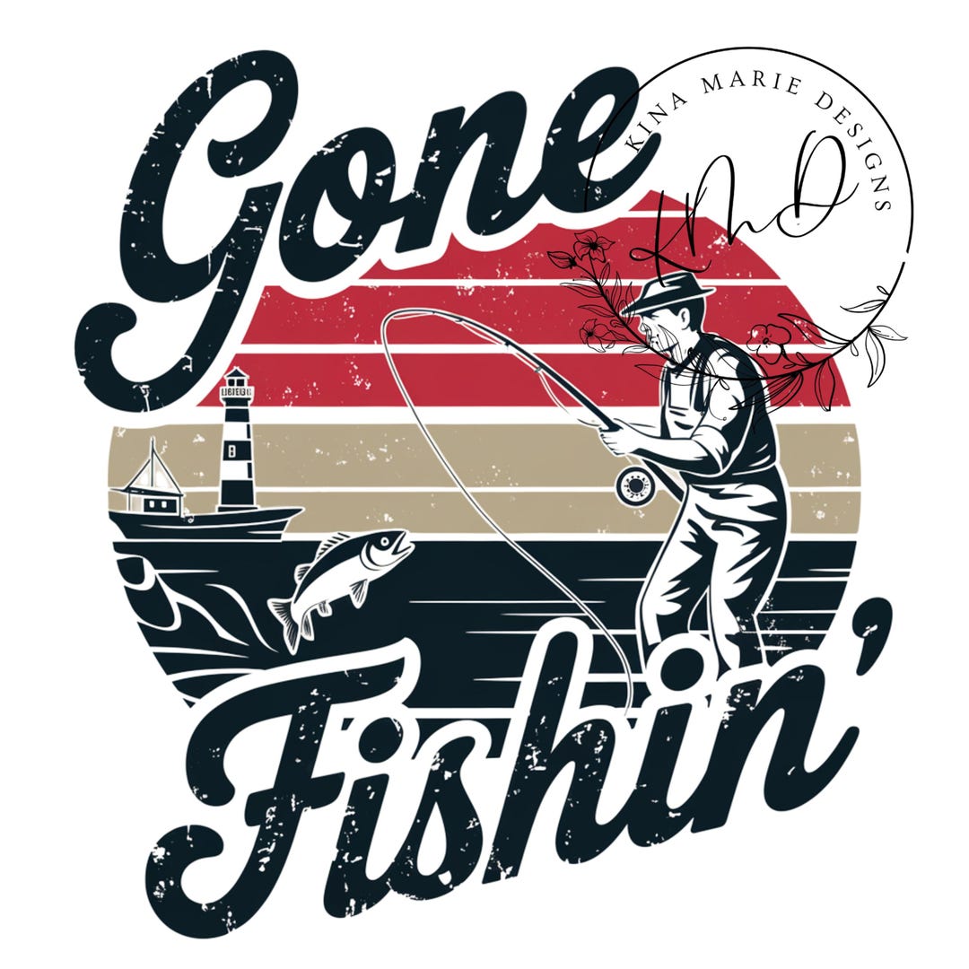 Retro Gone Fishin' PNG, Vintage Fish Fishing PNG, Fishing Sublimation ...