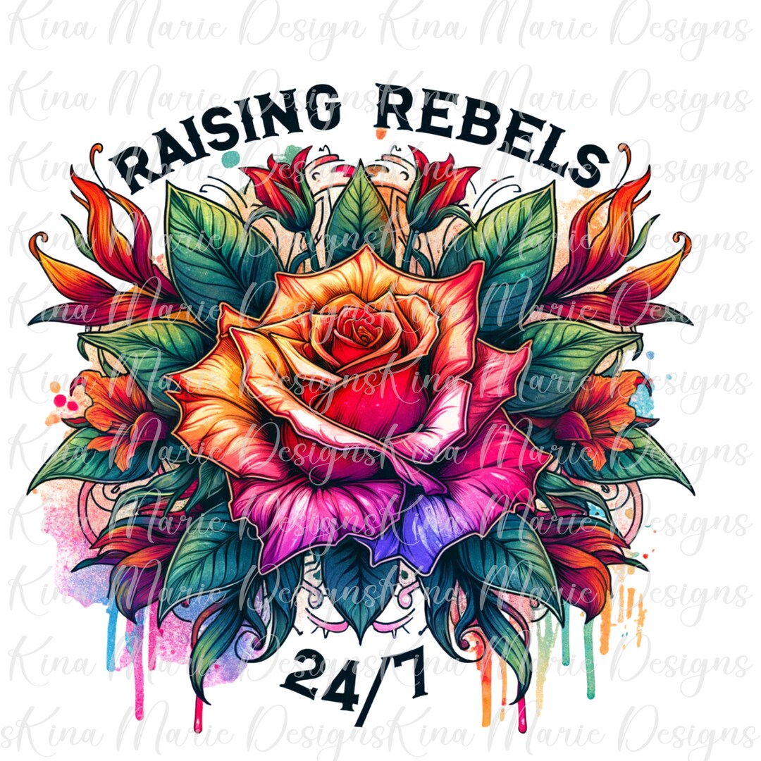 Raising Rebels 24/7 Png DIGITAL DOWNLOAD, Colorful Floral, Tumbler Wrap ...