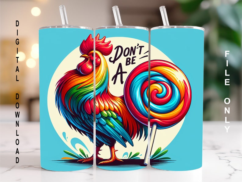 Don't Be A Cock Sucker Tumbler Wrap 20oz Skinny Tumbler Wrap ...