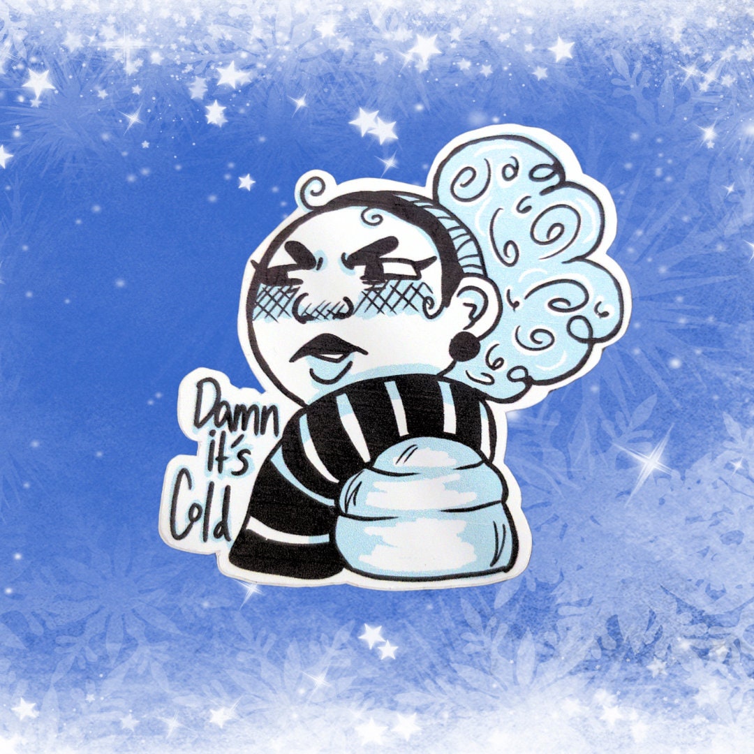 Damn Its Cold Sticker - Etsy