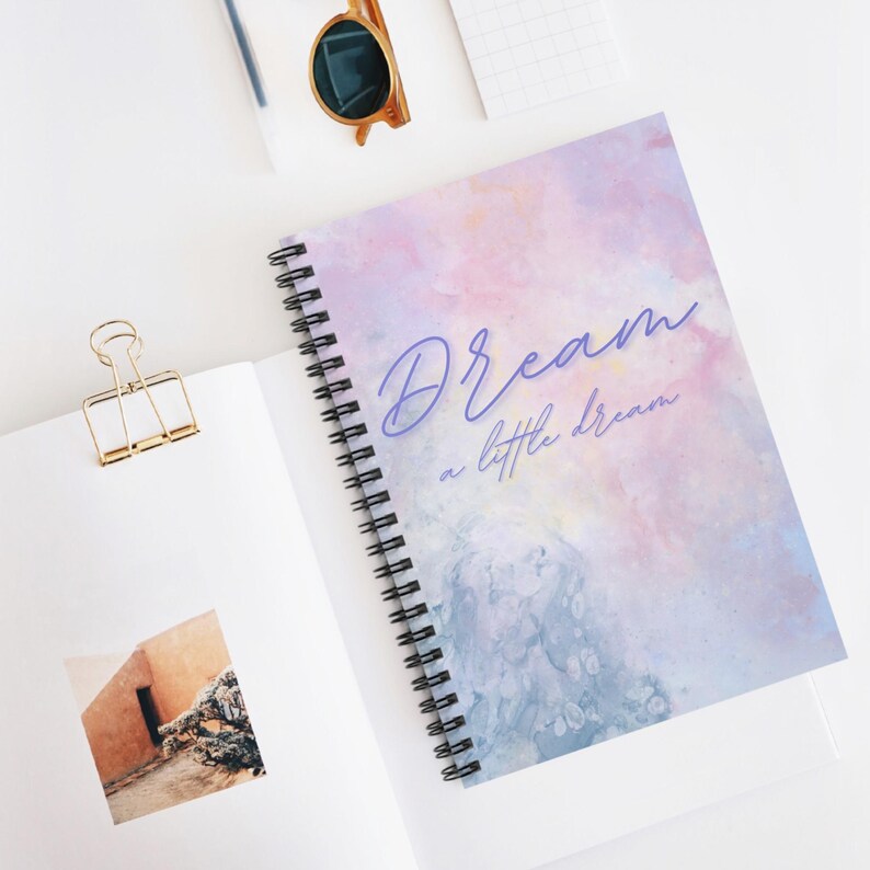 Dream a Little Dream Spiral Notebook: Inspirational Journal for ...