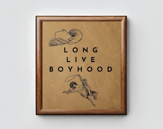 Long Live Boyhood Western Art Print, Cowboy Nursery Decor (digital ...