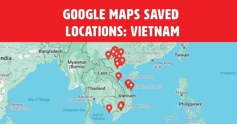 Vietnam Map Google Maps Saved Locations Guide 50+ Must-see Destinations ...
