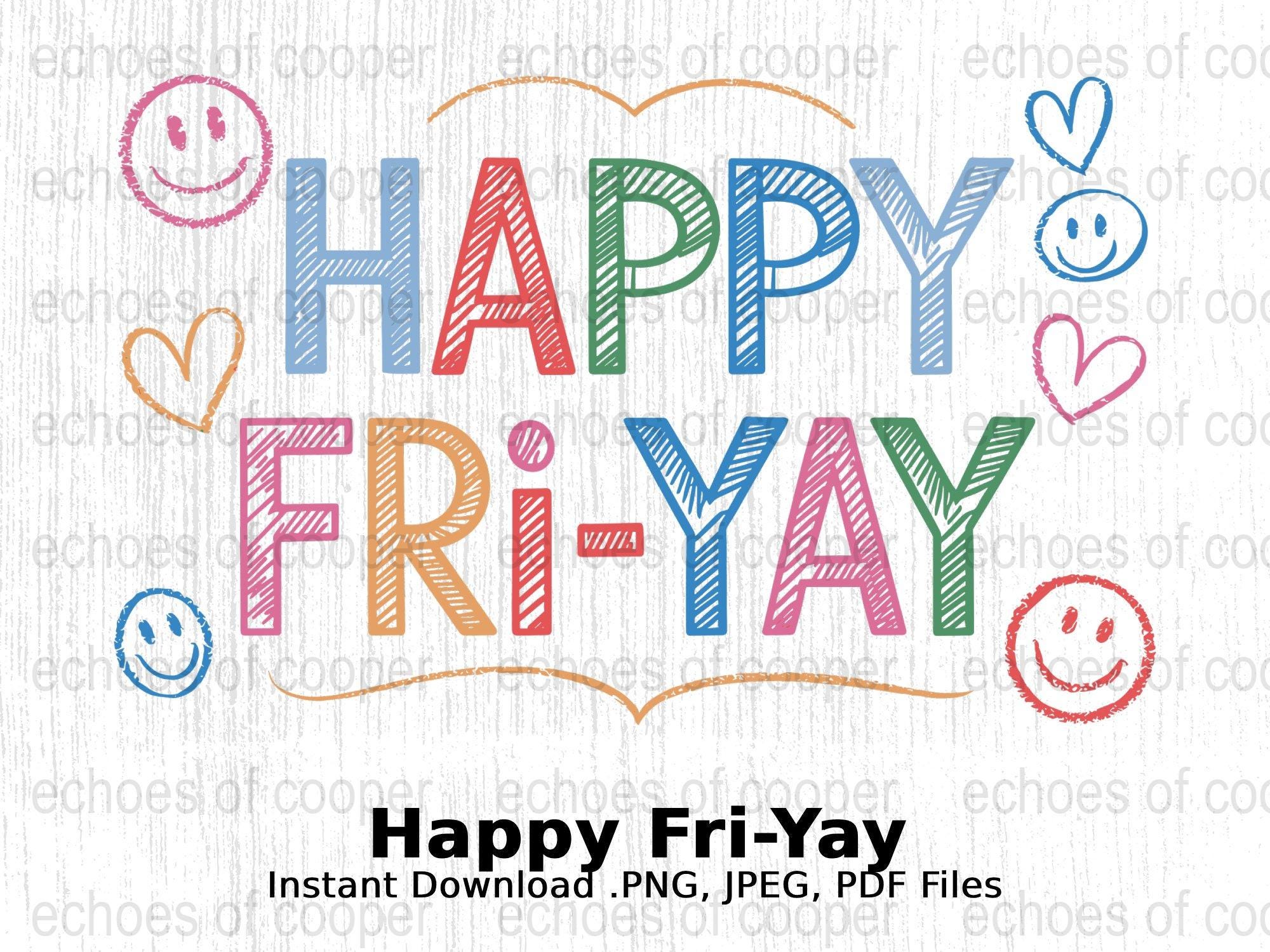 HAPPY FRI-YAY Digital Download Printable Art Colorful Phrase Instant ...