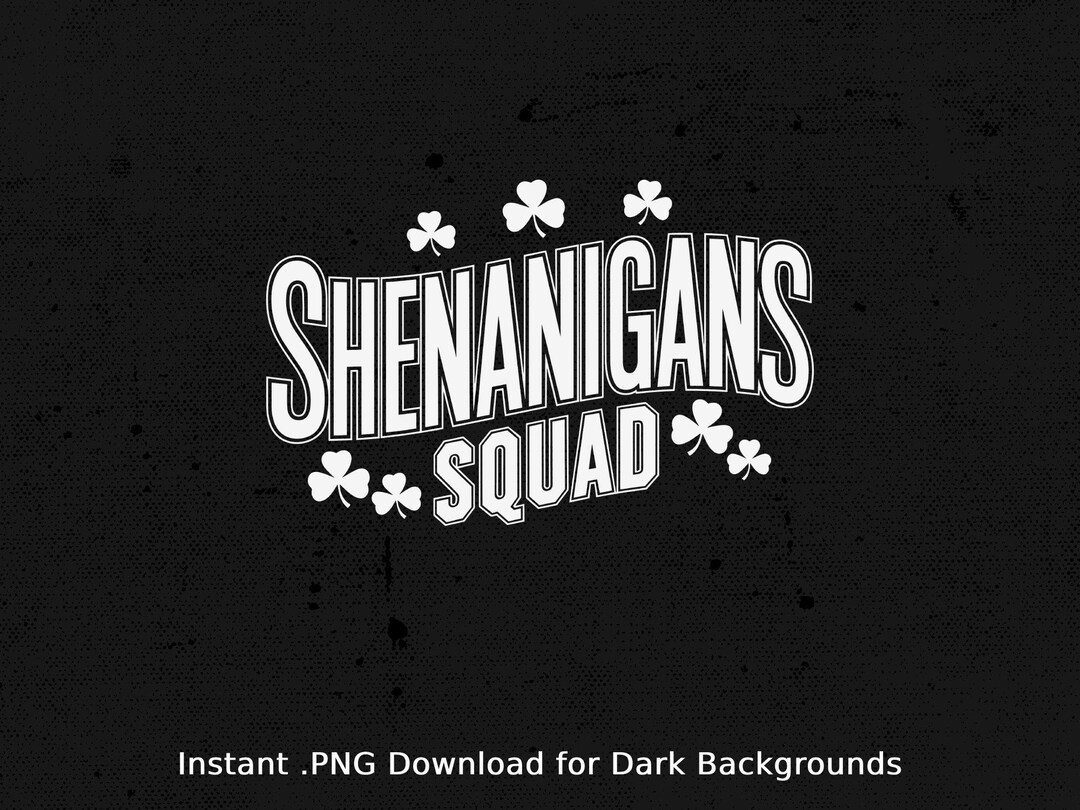 Shenanigans Squad SVG PNG Graphic, St. Patrick's Day Design, Instant ...